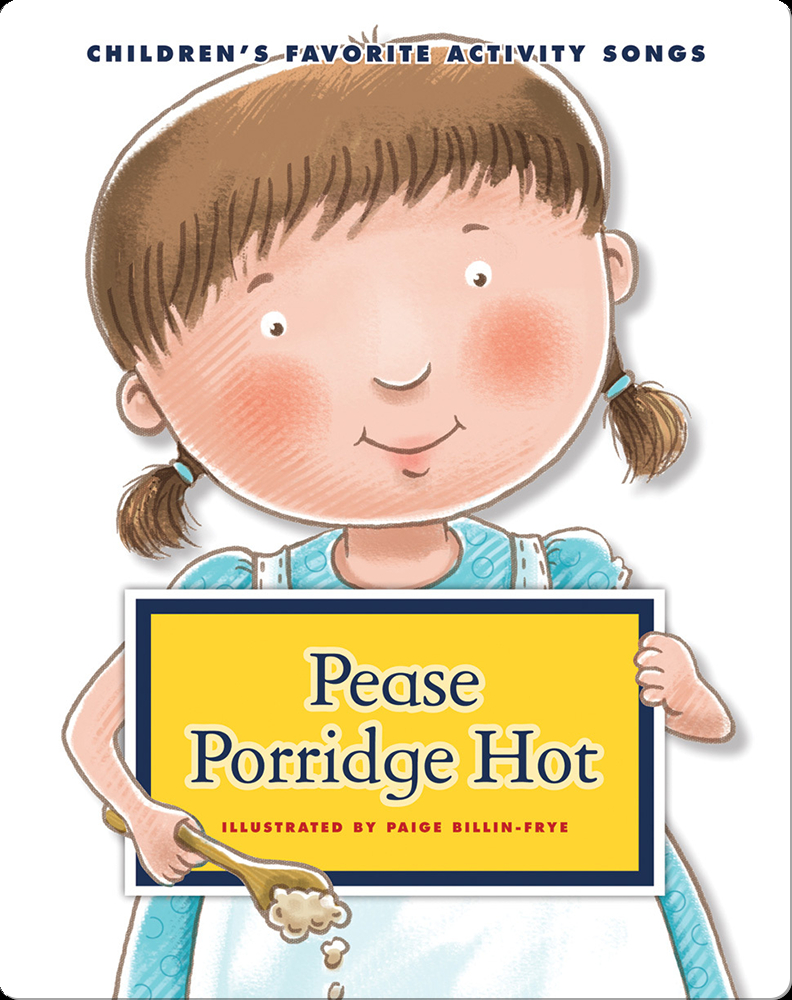 Pease Porridge Hot Book by Paige Billin-Frye | Epic