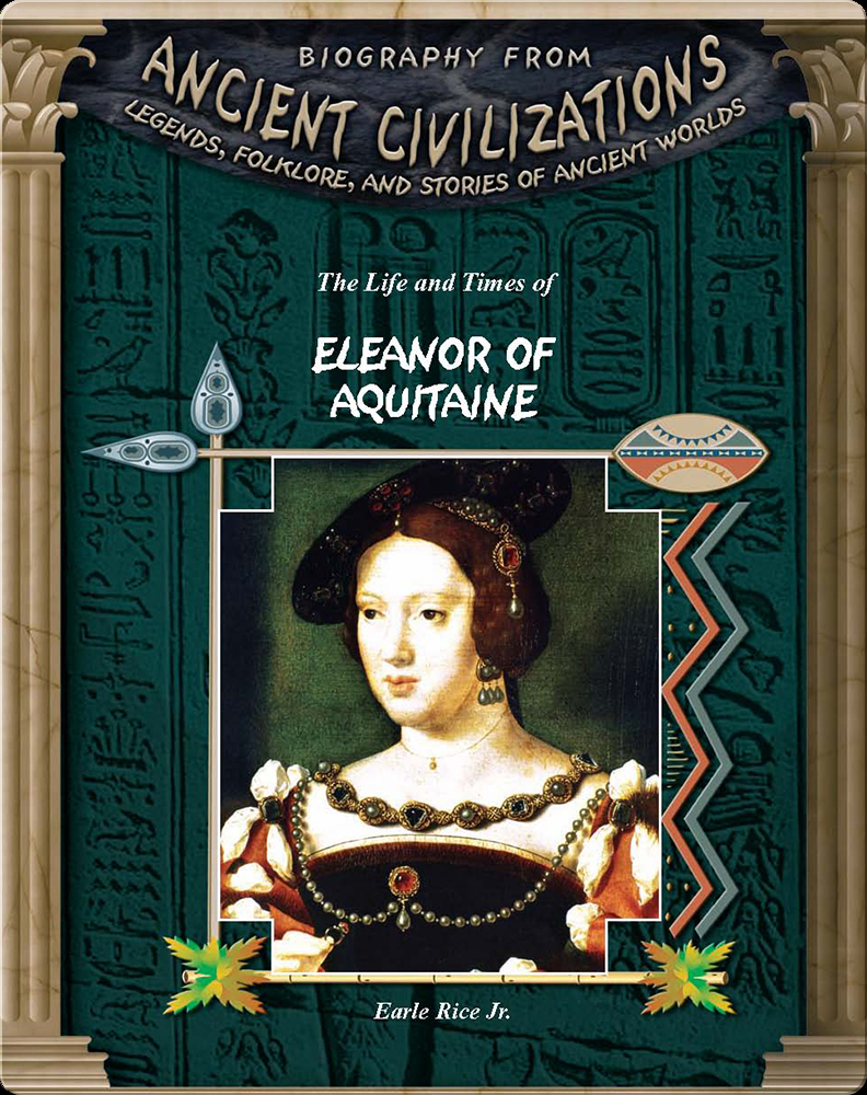The Life and Times of Eleanor of Aquitaine Book by Earle Rice Jr. | Epic