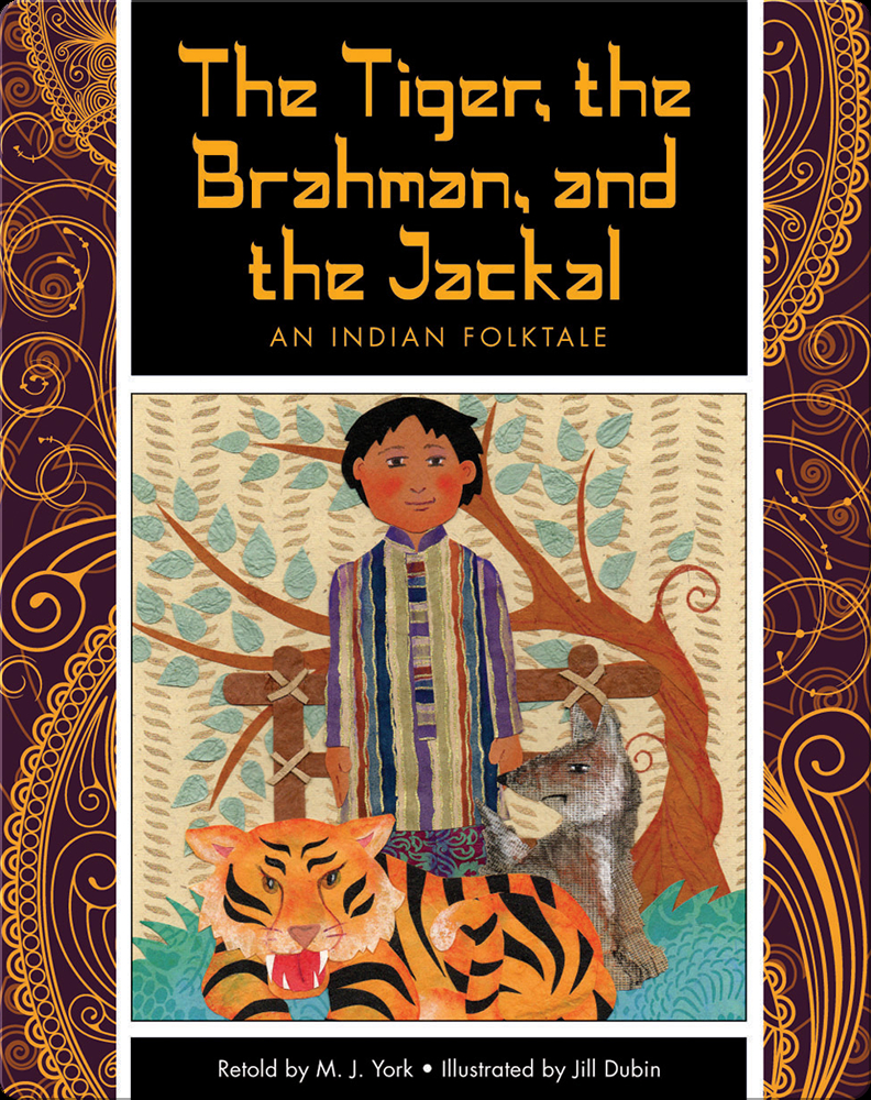 The Tiger, the Brahman, and the Jackal: An Indian Folktale Book by M. J ...