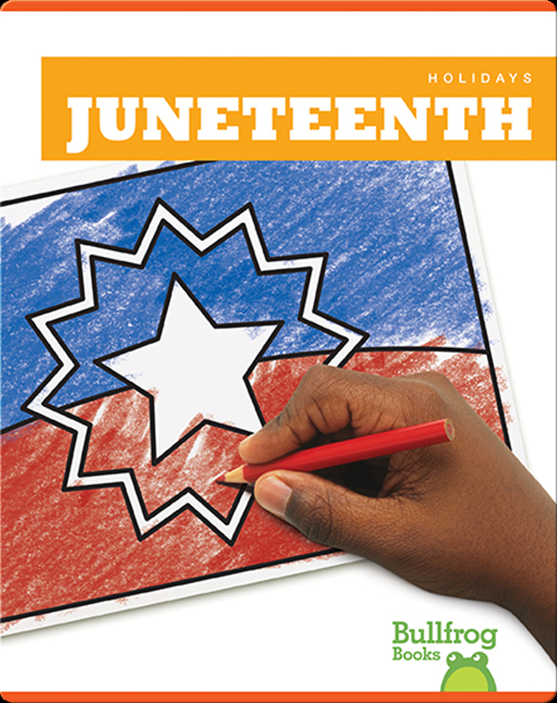 Holidays: Juneteenth Book by R J Bailey | Epic