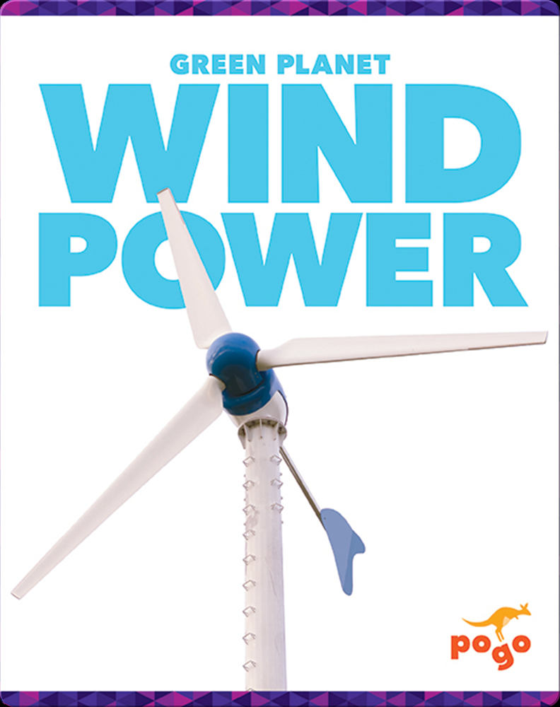 Green Planet: Wind Power Book by Rebecca Pettiford | Epic
