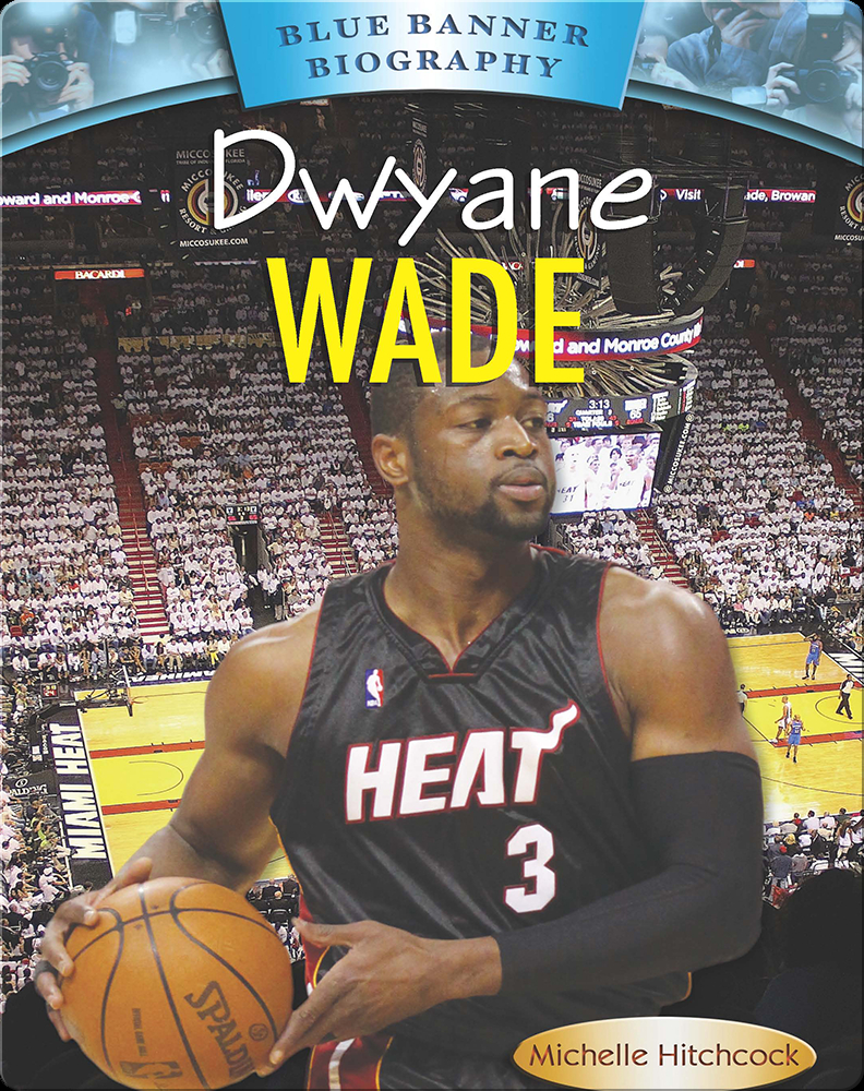 Dwyane Wade Book by Michele Hitchcock | Epic