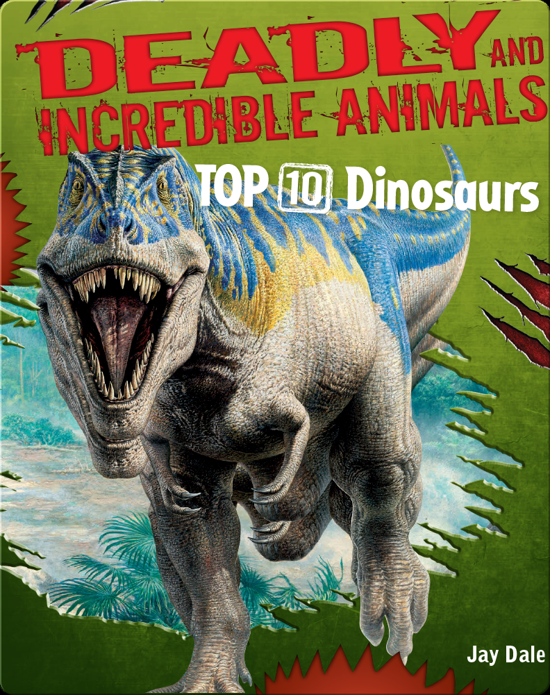 Top 10 Dinosaurs Book by Jay Dale | Epic