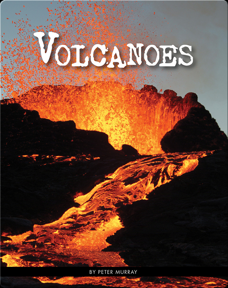 Volcanoes Book by Peter Murray | Epic