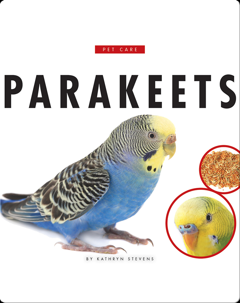 Parakeets Book by Kathryn Stevens | Epic