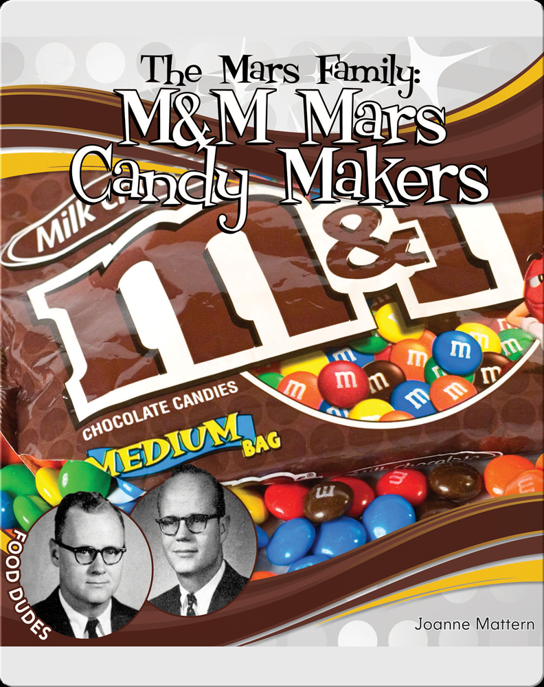Mars Family: M&M Mars Candy Makers Book by Joanne Mattern | Epic