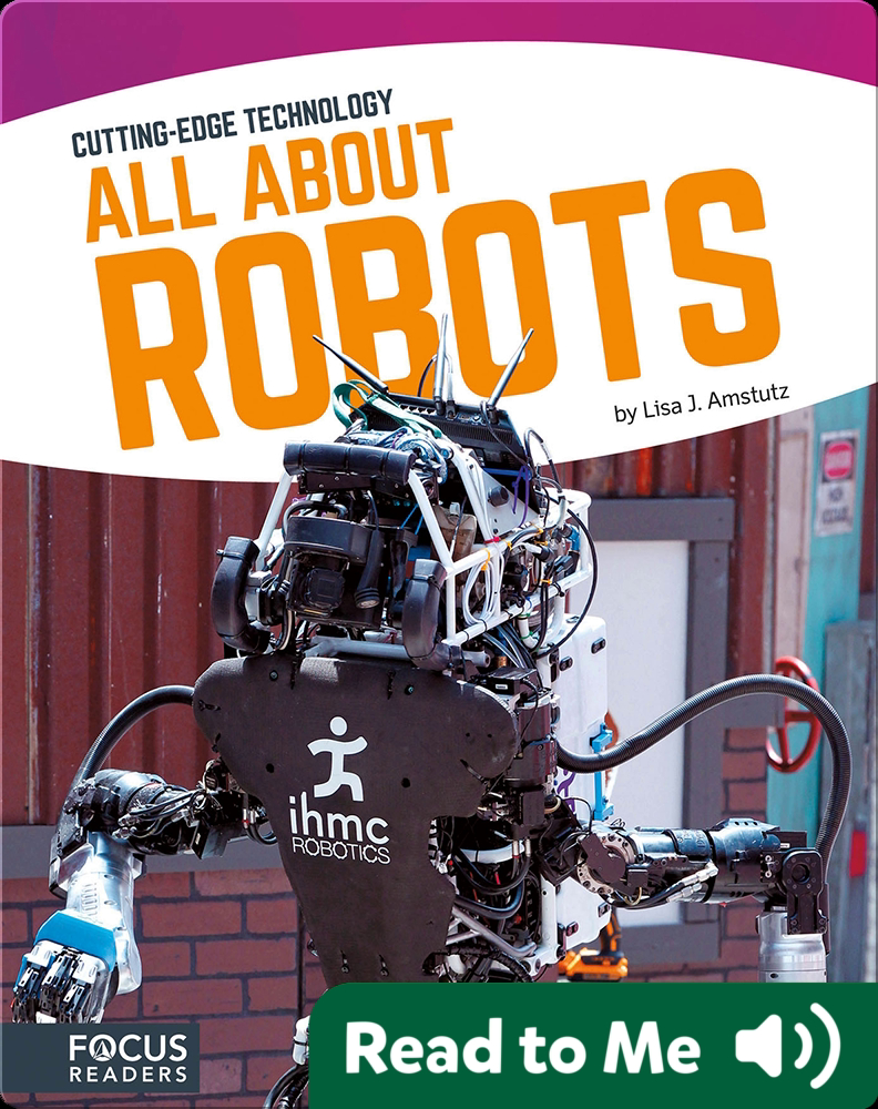 All About Robots Book by Lisa J. Amstutz | Epic