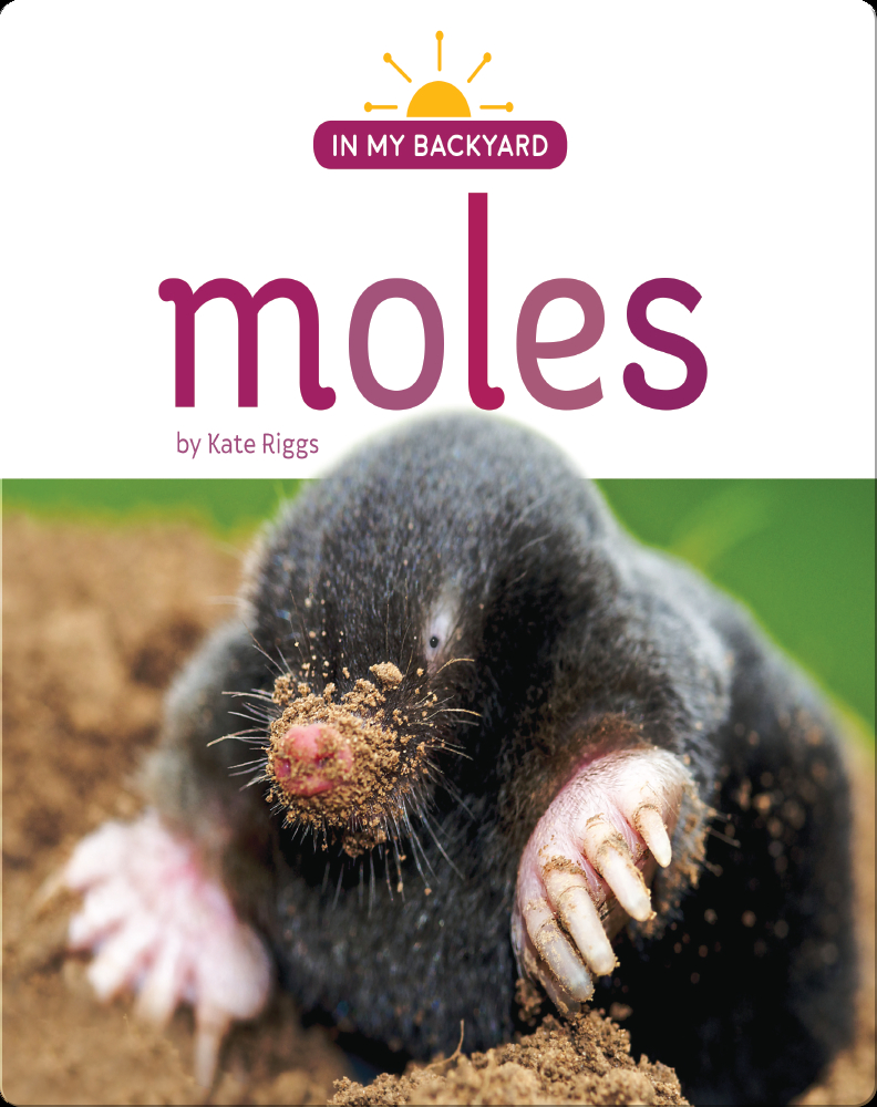 Moles Book by Kate Riggs | Epic