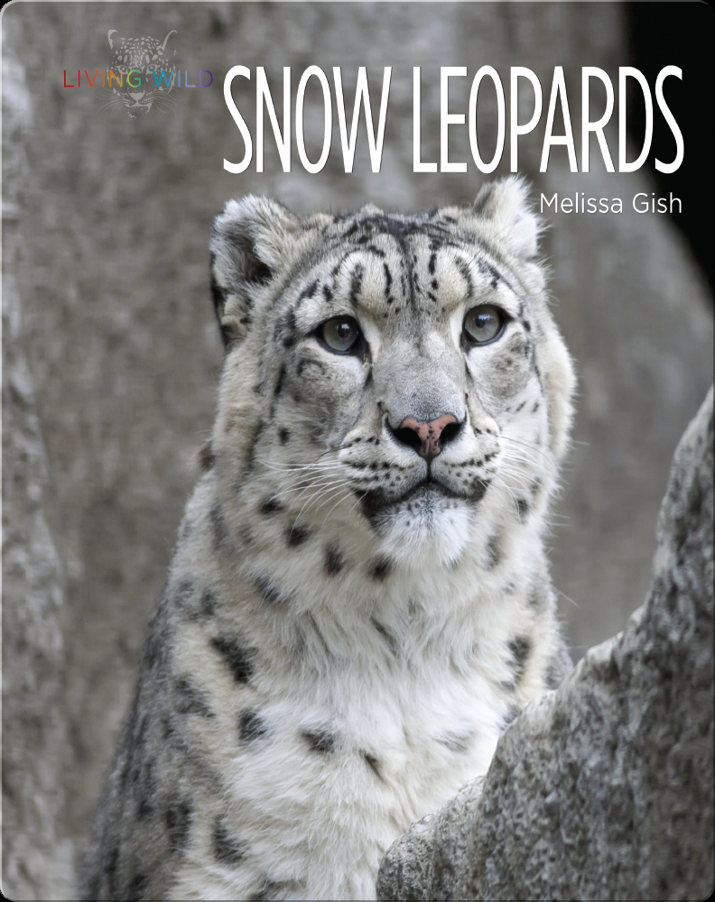 Snow Leopards Book by Melissa Gish | Epic