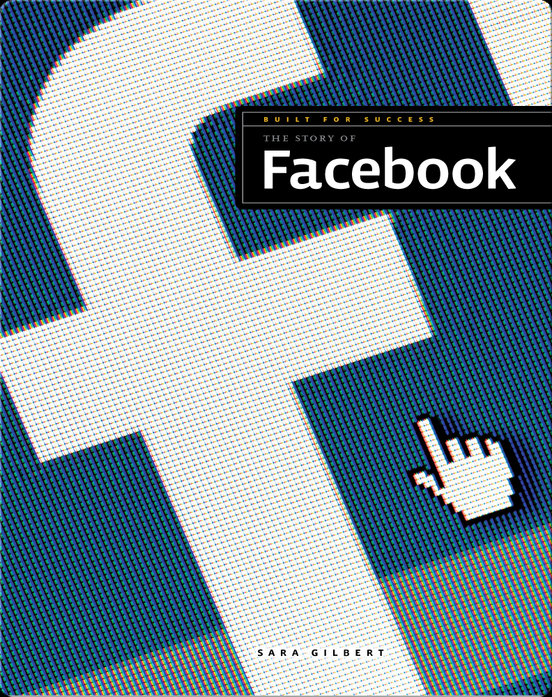 The Story of Facebook Book by Sara Gilbert | Epic