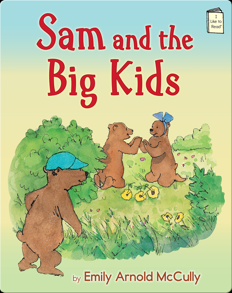 Sam and the Big Kids Book by Emily Arnold McCully | Epic
