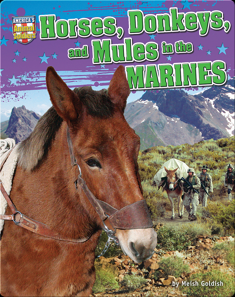 Horses, Donkeys, and Mules in the Marines Book by Meish Goldish | Epic
