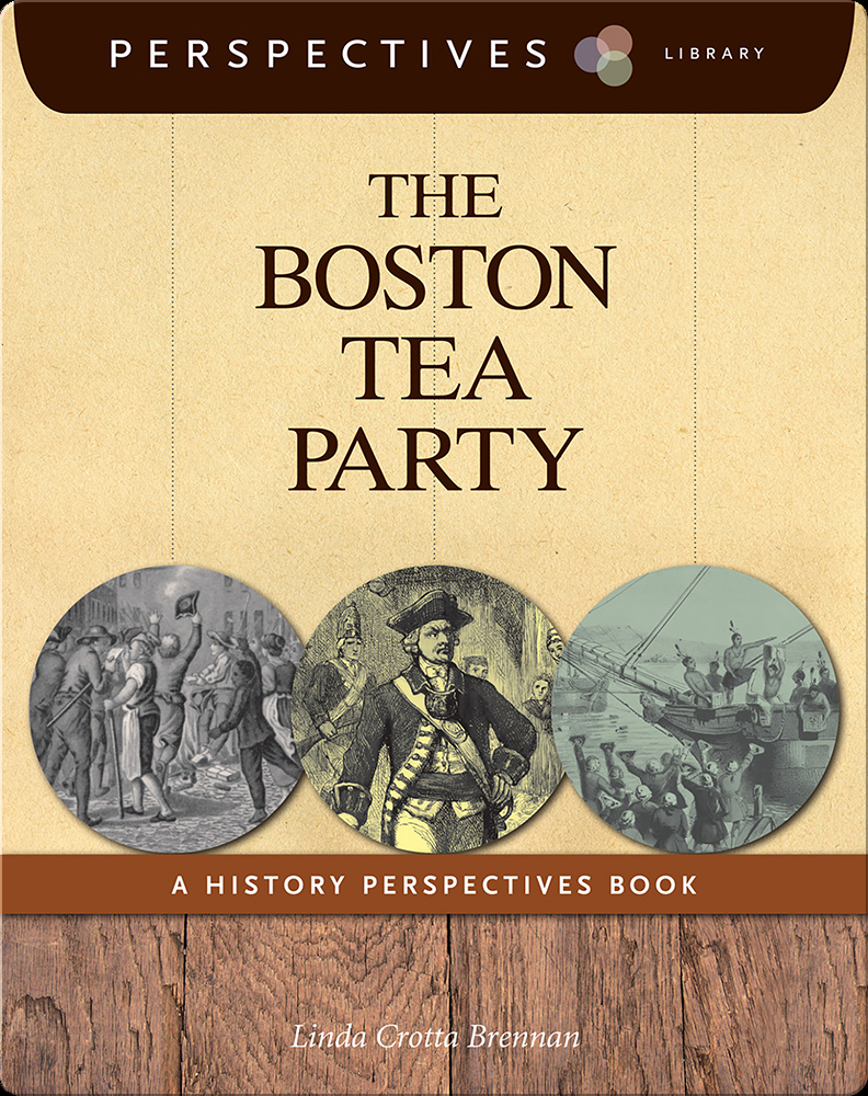The Boston Tea Party Book by Linda Crotta Brennan | Epic