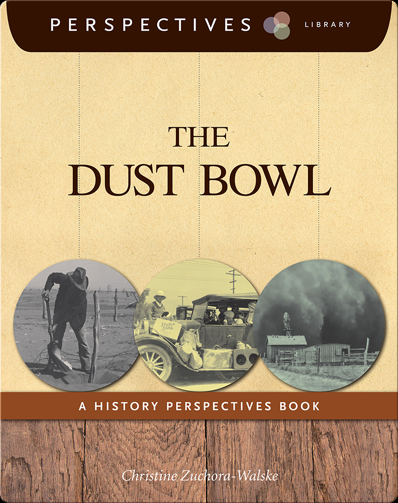 The Dust Bowl Book by Christine Zuchora-Walske | Epic