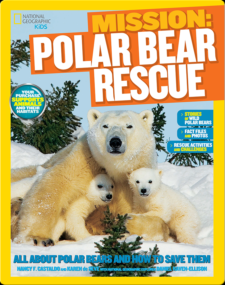 National Geographic Kids Mission: Polar Bear Rescue Book by Nancy ...