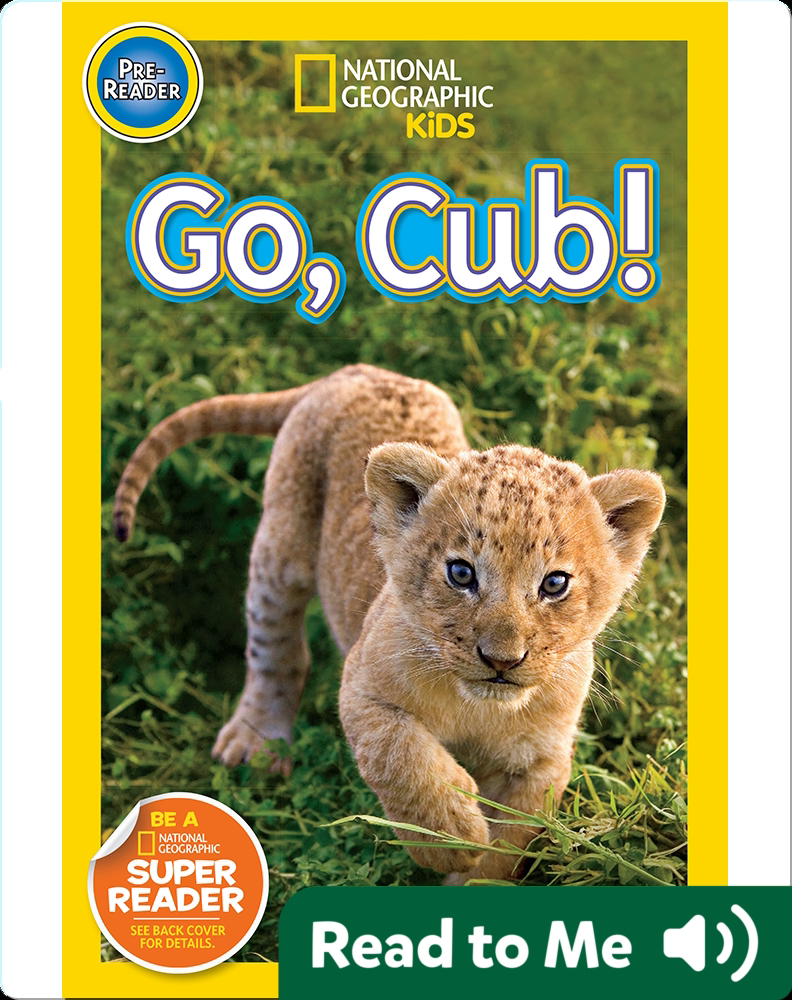 National Geographic Readers: Go Cub! Book by Susan B. Neuman | Epic