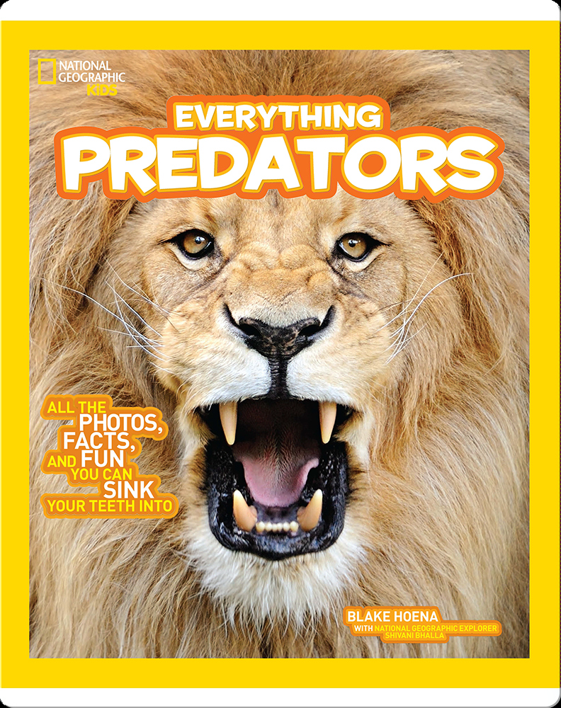 National Geographic Kids Everything Predators Book by Blake Hoena | Epic