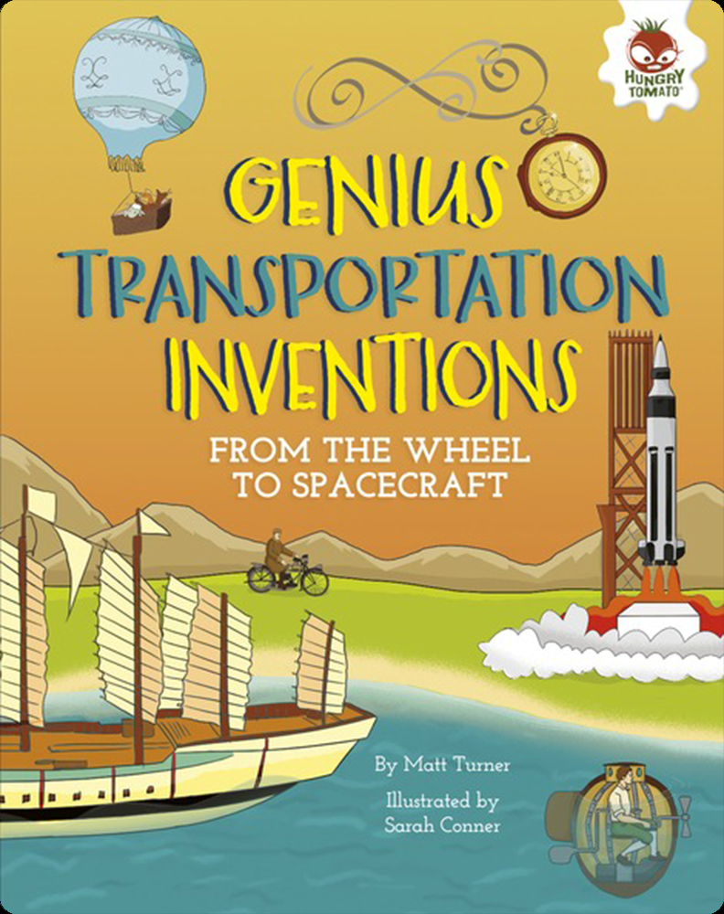 Genius Transportation Inventions: From the Wheel to Spacecraft Book by ...
