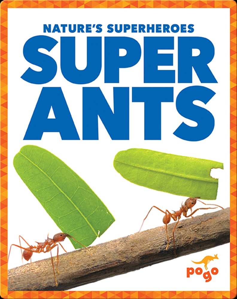 Super Ants Book by Karen Latchana Kenney | Epic