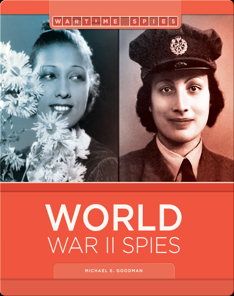 World War II Spies Book by Michael E. Goodman | Epic