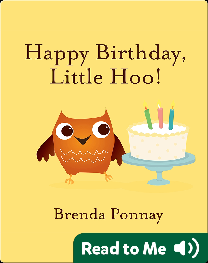 Happy Birthday, Little Hoo! Book by Brenda Ponnay | Epic