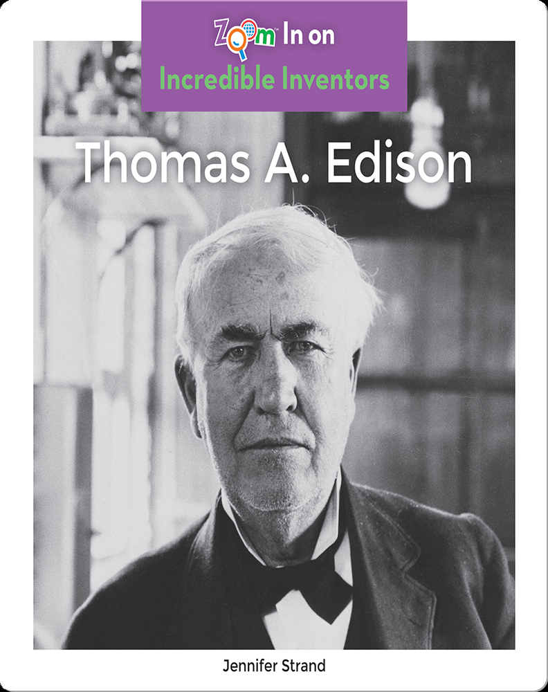 Thomas A. Edison Book by Jennifer Strand | Epic