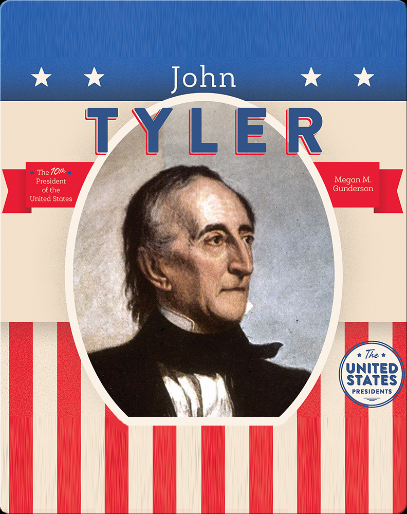 John Tyler Book by Megan M. Gunderson | Epic