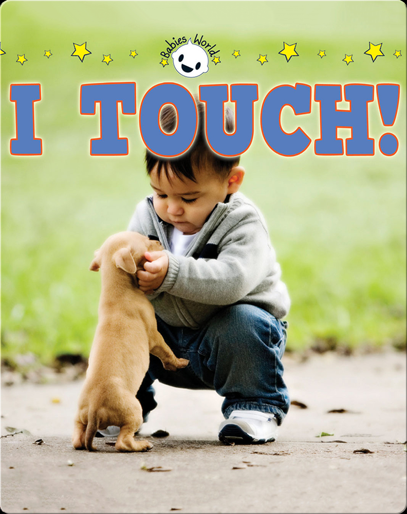 I Touch! Book by Rhea Wallace | Epic