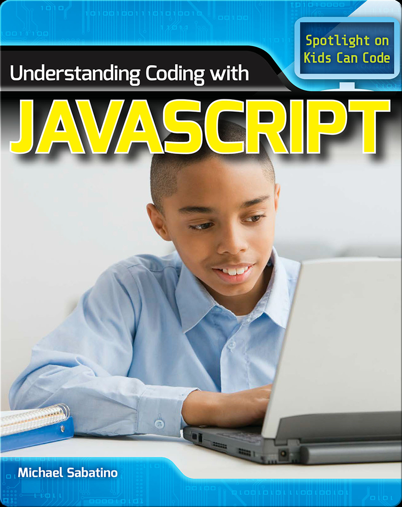 Understanding Coding with JavaScript Book by Michael Sabatino | Epic