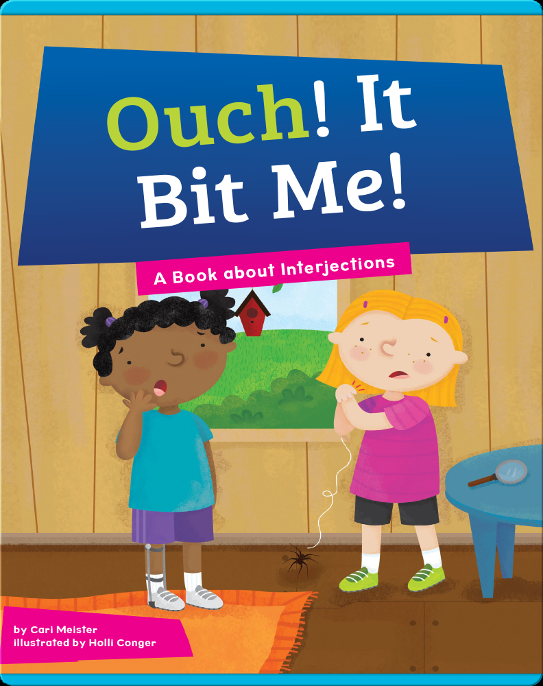 Ouch! It Bit Me!: A Book about Interjections Book by Cari Meiste | Epic