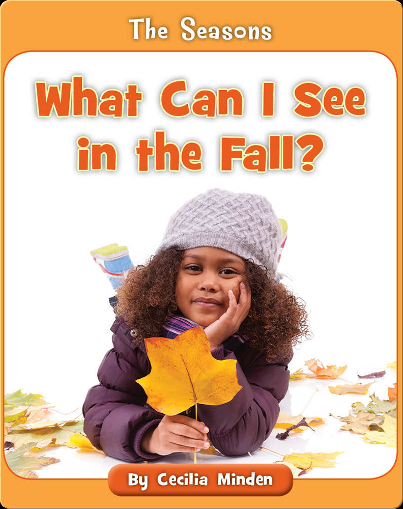 What Can I See in the Fall? Book by Cecilia Minden | Epic