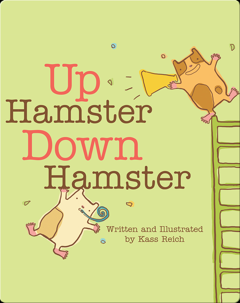 Up Hamster, Down Hamster Book by Kass Reich | Epic