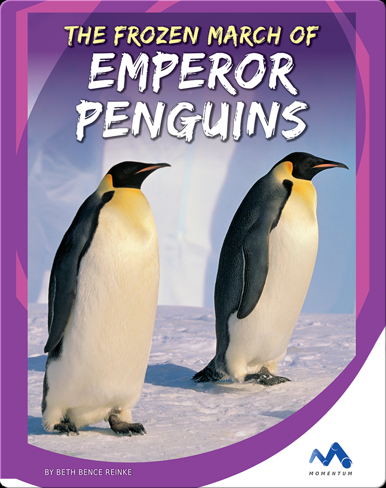 Emperor Penguins Book by Beth Bence Reinke | Epic