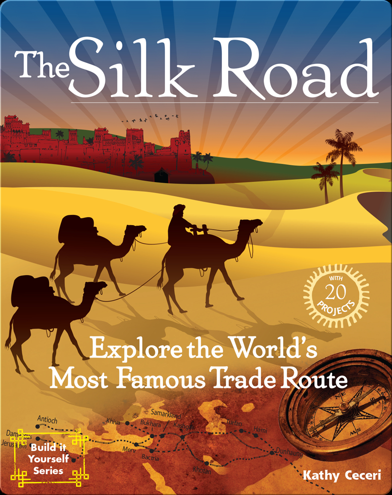 The Silk Road Book by Kathy Ceceri | Epic