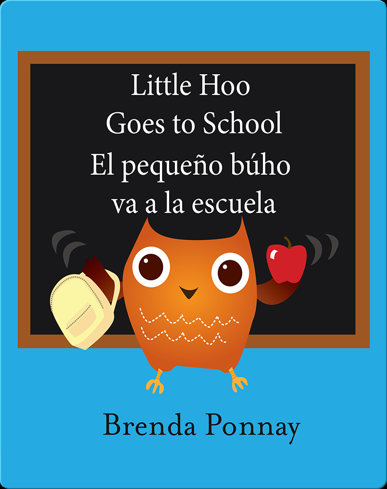 Little Hoo goes to school / El pequeño búho va a la escuela Book by ...