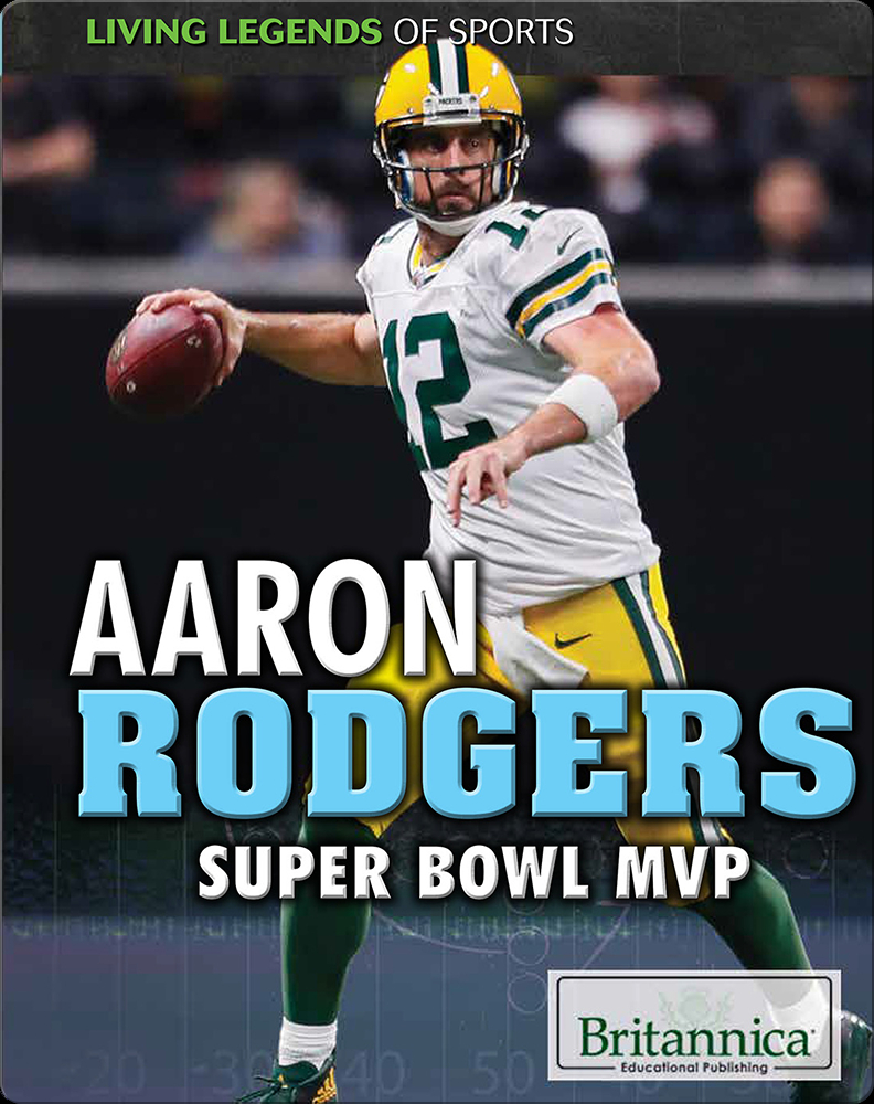 Aaron Rodgers: Super Bowl MVP Book by Daniel E. Harmon | Epic