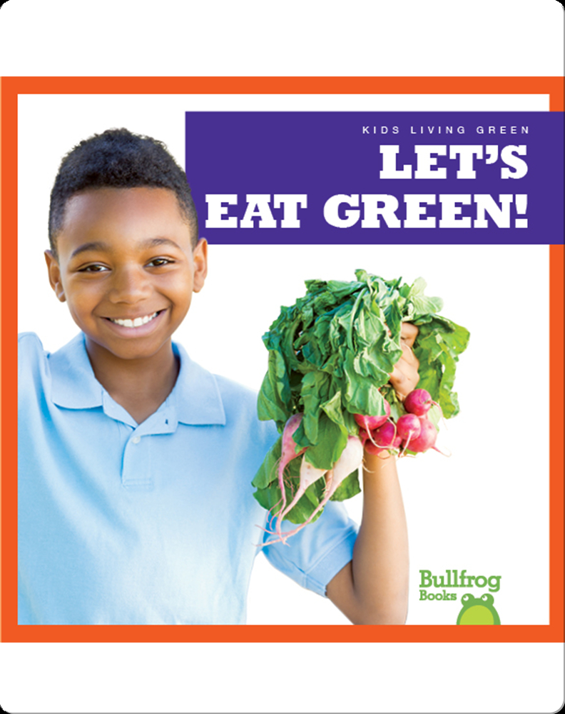 Let's Eat Green! Book by Jenna Lee Gleisner | Epic