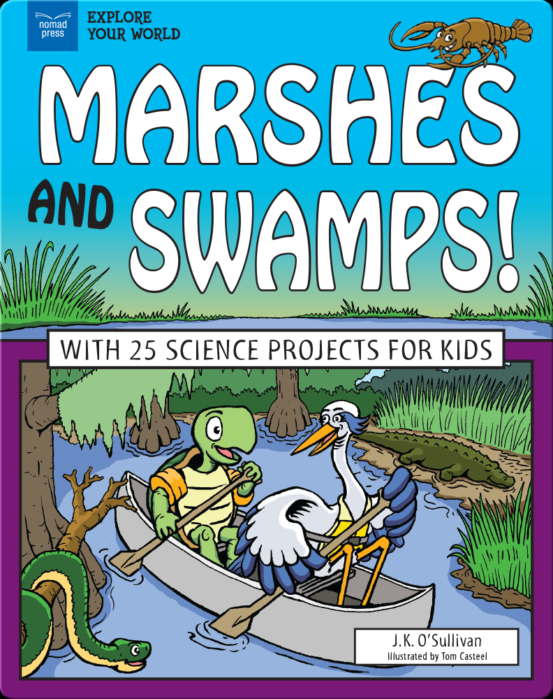 Marshes and Swamps! Book by J.K. O'Sullivan | Epic