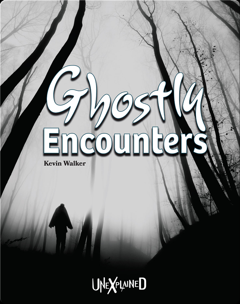 Ghostly Encounters Book by Kevin Walker | Epic