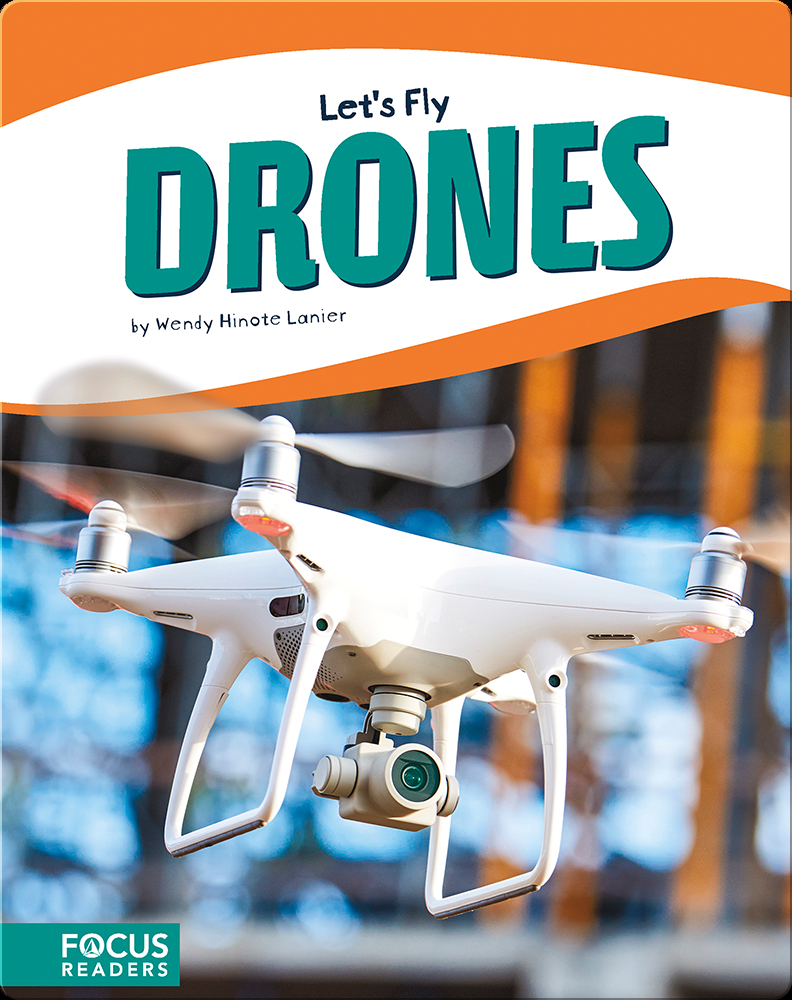 Let's Fly: Drones Book by Wendy Hinote Lanier | Epic
