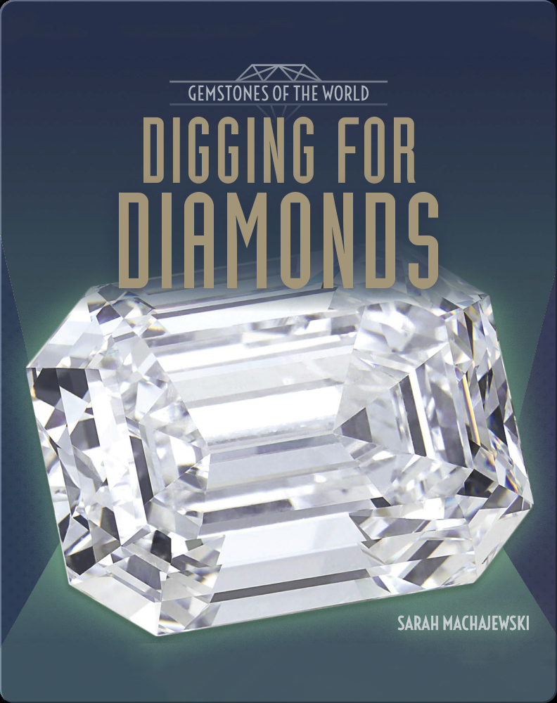 Digging for Diamonds Book by Sarah Machajewski | Epic