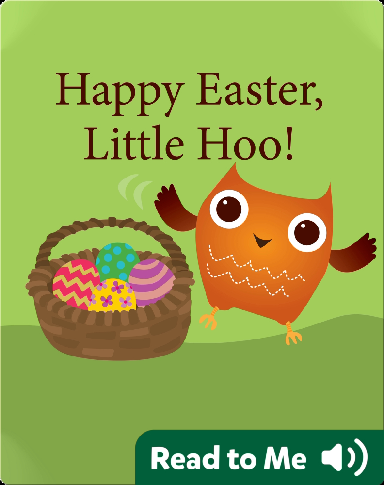 Happy Easter, Little Hoo! Book by Brenda Ponnay | Epic