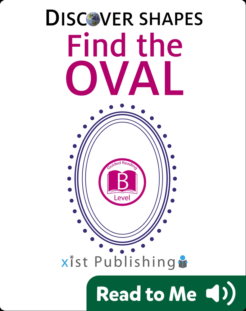 Discover Shapes: Find the Oval Book by Xist Publishing | Epic