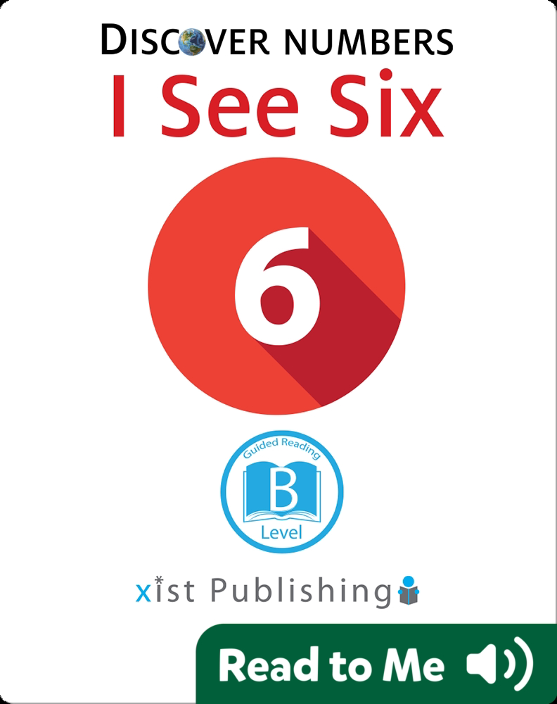 Discover Numbers: I See Six Book by Xist Publishing | Epic