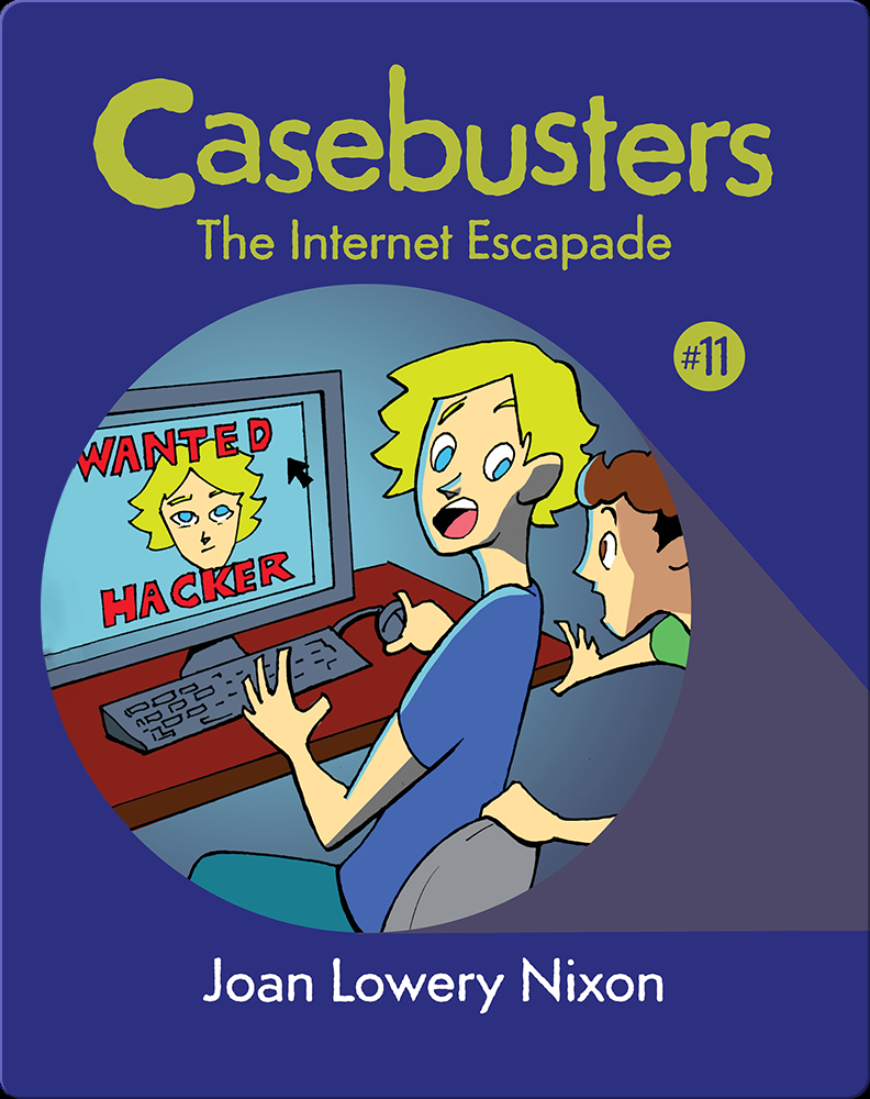 Casebusters: The Internet Escapade Book by Joan Lowery Nixon | Epic