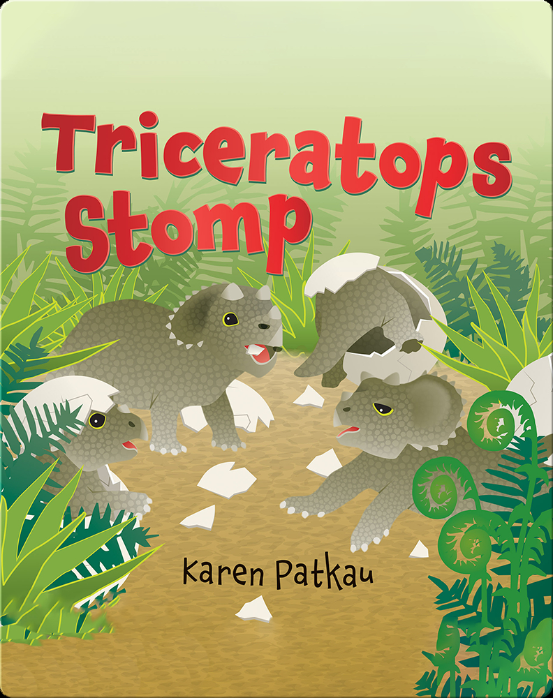 Triceratops Stomp Book by Karen Patkau | Epic