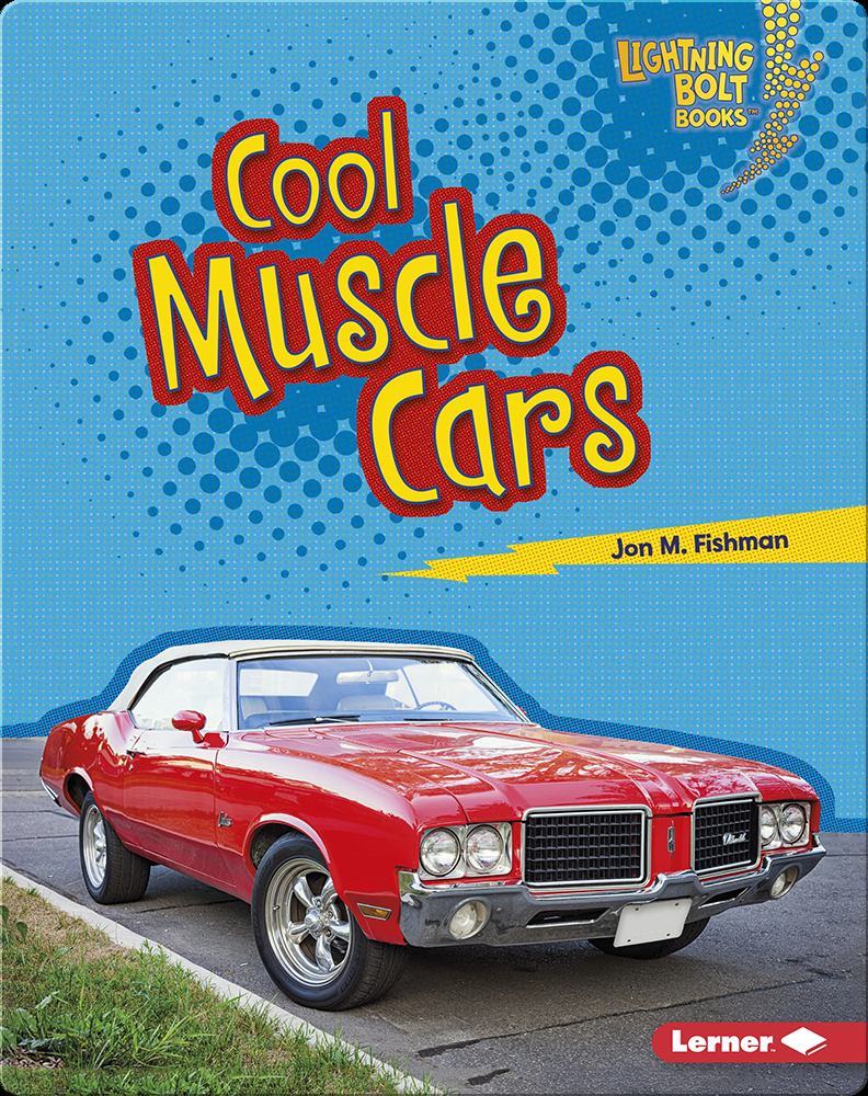 Cool Muscle Cars Book by Jon M. Fishman | Epic