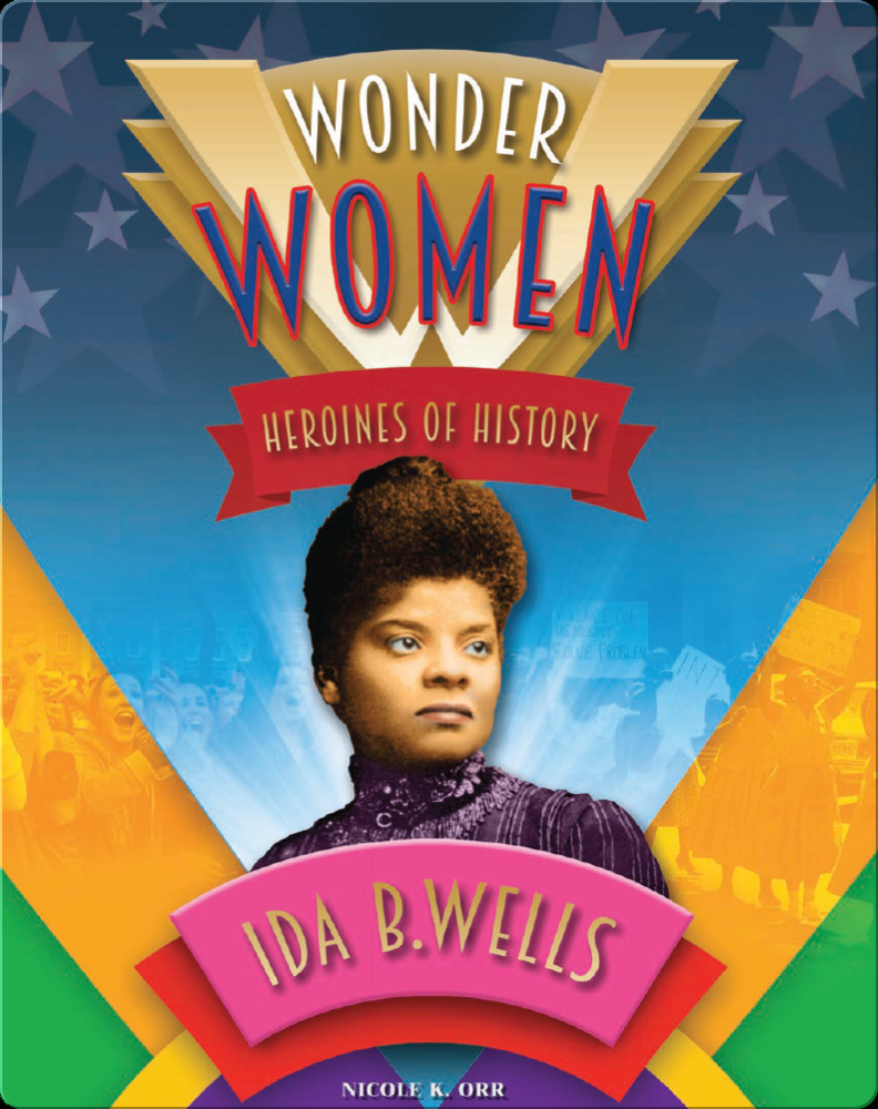 Ida B. Wells Book by Nicole K. Orr | Epic
