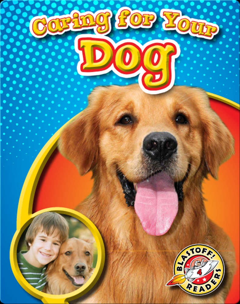 Caring for your Dog: Pet Care Library Book by Derek Zobel | Epic