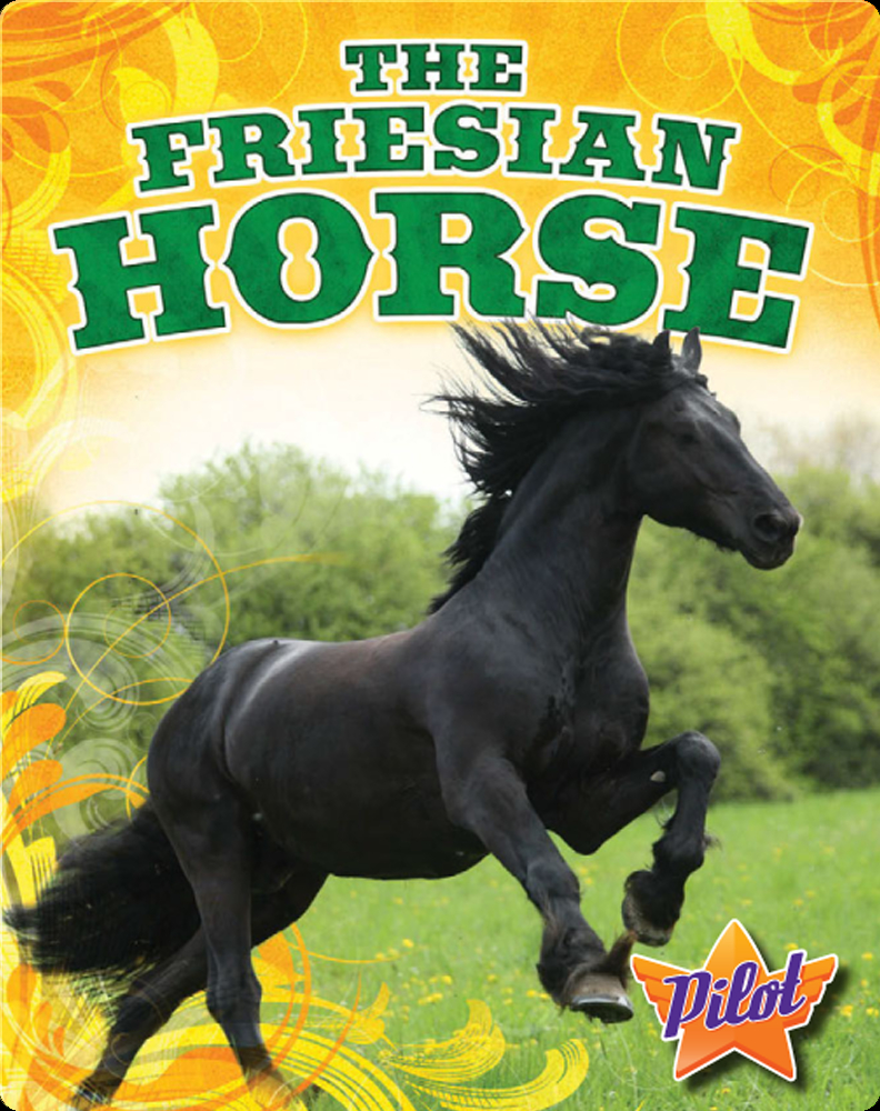 The Friesian Horse Book by Sara Green | Epic